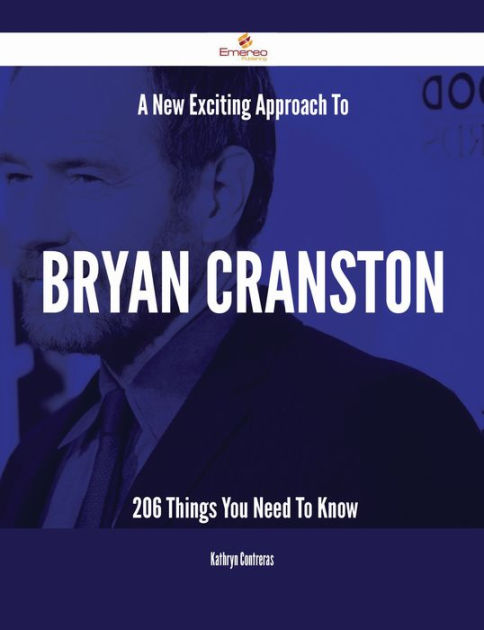A New- Exciting Approach To Bryan Cranston - 206 Things You Need To ...