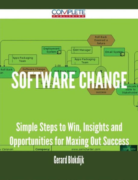 Software Change - Simple Steps to Win, Insights and Opportunities for ...