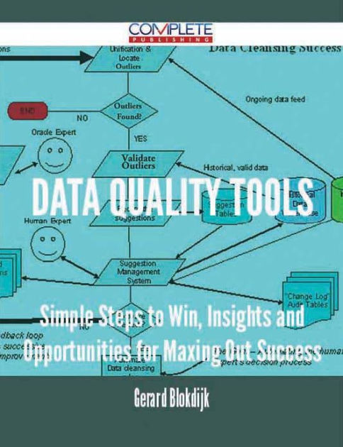 Data Quality Tools - Simple Steps to Win, Insights and Opportunities ...