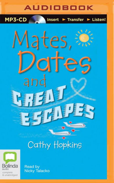 Mates, Dates, and Great Escapes (Mates, Dates Series) by Cathy Hopkins ...