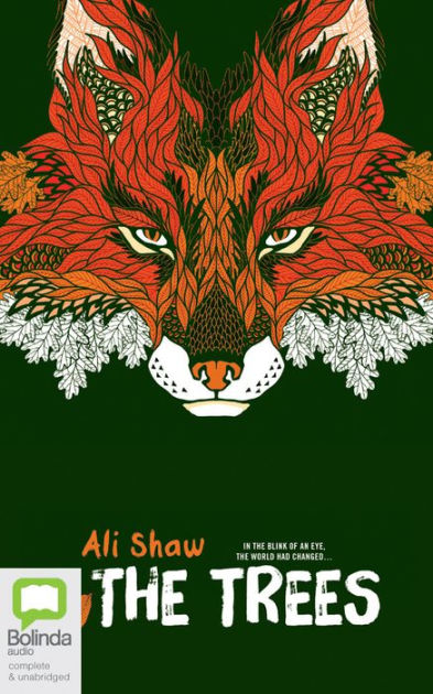 The Trees by Ali Shaw | eBook | Barnes & Noble®