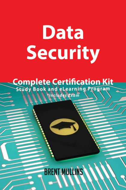 Data Security Complete Certification Kit - Study Book and eLearning ...