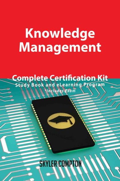 Knowledge Management Complete Certification Kit - Study Book and ...