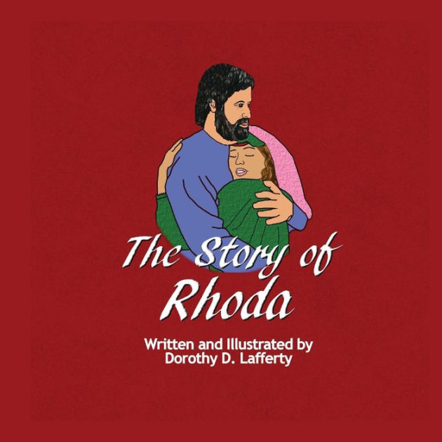 The Story of Rhoda by Dorothy D. Lafferty, Paperback | Barnes & Noble®