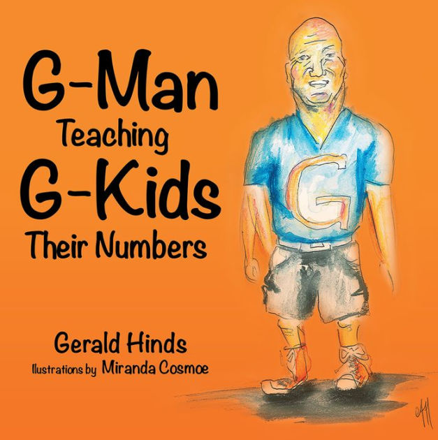 G-Man Teaching G-Kids Their Numbers by Gerald Hinds | eBook | Barnes ...