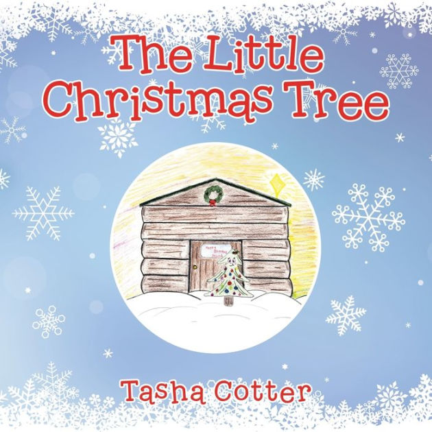 The Little Christmas Tree by Tasha Cotter, Paperback | Barnes & Noble®