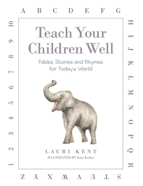 Teach Your Children Well: Fables, Stories and Rhymes for Today's World ...