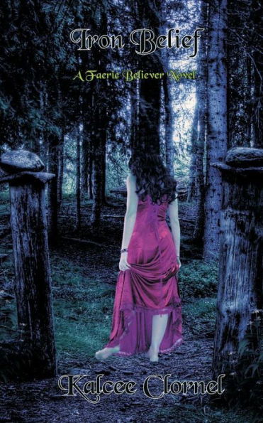 Iron Belief by Kalcee Clornel, Paperback | Barnes & Noble®