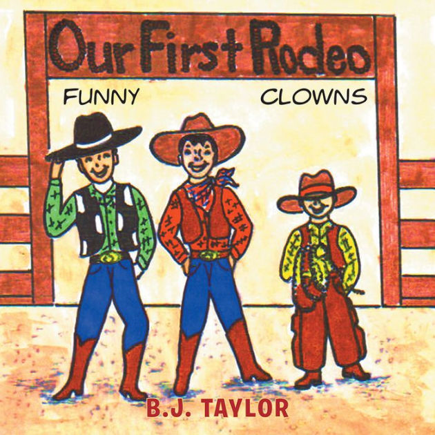 Our First Rodeo by B.J. Taylor | eBook | Barnes & Noble®