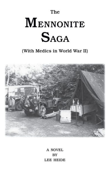 The Mennonite Saga - With Medics in World War II by Larry Heide | eBook ...