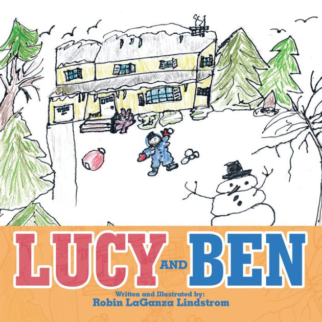 Lucy and Ben by Robin LaGanza Lindstrom | eBook | Barnes & Noble®
