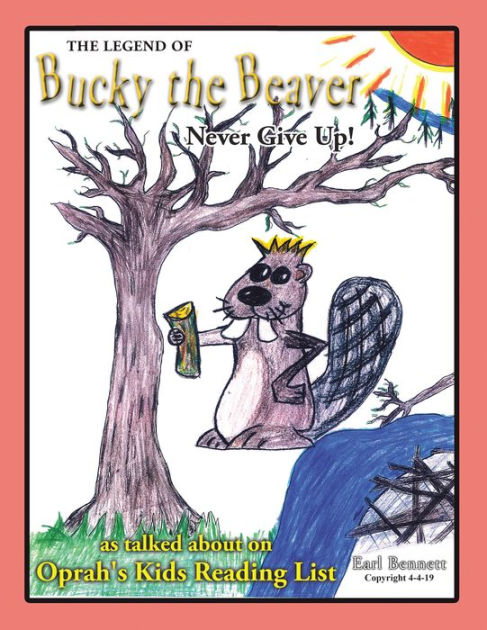The Legend of Bucky the Beaver by Earl Bennett | eBook | Barnes & Noble®