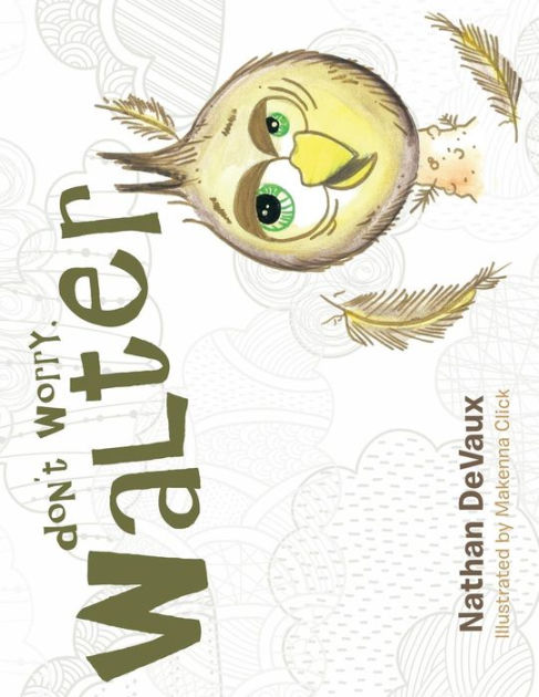 Don't Worry, Walter by Nathan Devaux, Paperback | Barnes & Noble®