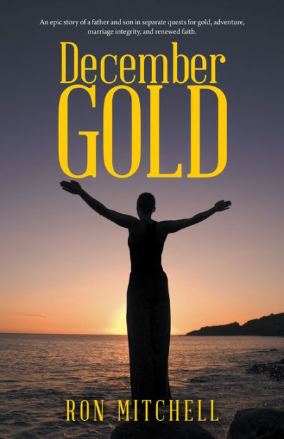 December Gold by Ron Mitchell, Paperback | Barnes & Noble®