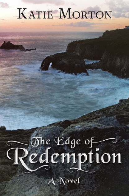 The Edge of Redemption: A Novel by Katie Morton | eBook | Barnes & Noble®