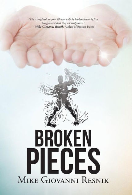 Broken Pieces by Mike Giovanni Resnik, Paperback | Barnes & Noble®