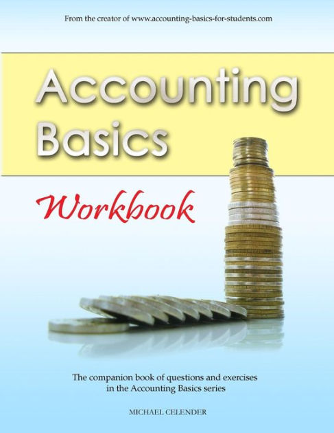 Accounting Basics: Workbook by Michael a Celender, Paperback | Barnes ...