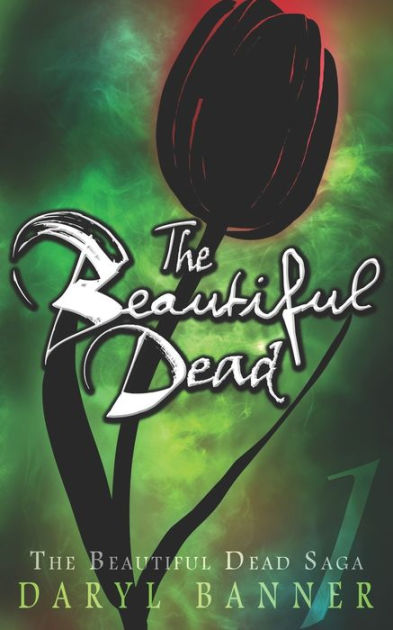 The Beautiful Dead by Daryl Banner, Paperback | Barnes & Noble®