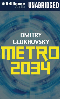 Metro 2034 by Dmitry Glukhovsky, Rupert Degas |, Audio CD | Barnes & Noble®