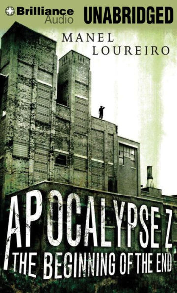 Apocalypse Z: The Beginning of the End by Manel Loureiro, Nick Podehl ...
