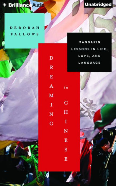 Dreaming in Chinese: Mandarin Lessons in Life, Love, and Language by ...