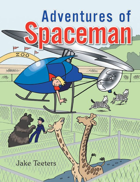 Adventures of Spaceman by Jake Teeters | eBook | Barnes & Noble®