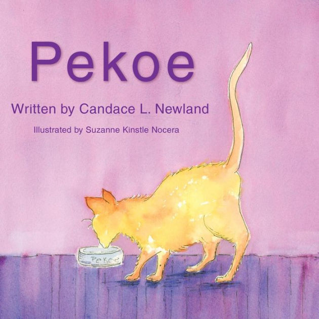 Pekoe by Candace L. Newland, Suzanne Kinstle Nocera | eBook | Barnes ...