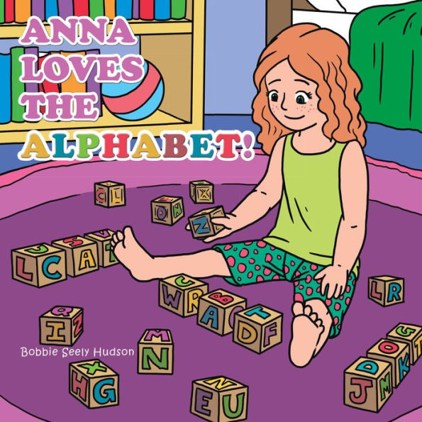 Anna Loves the Alphabet! by Bobbie Seely Hudson | eBook | Barnes & Noble®