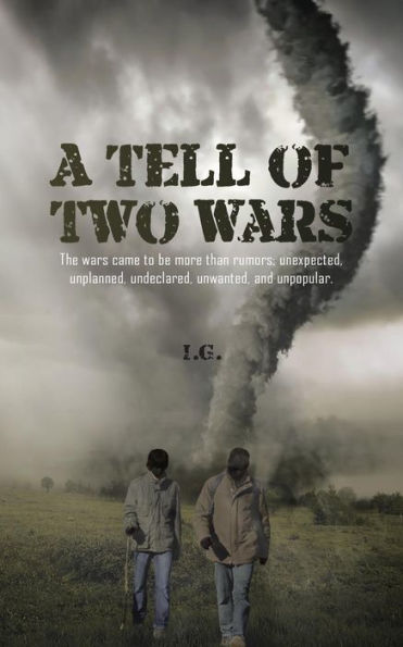 A Tell of Two Wars: The wars came to be more than rumors; unexpected ...