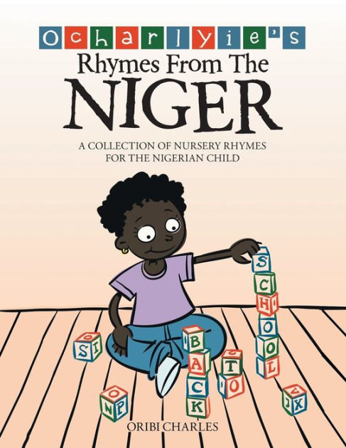 Ocharlyie's Rhymes from the Niger: A Collection of Nursery Rhymes for ...
