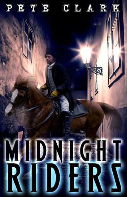 Midnight Riders by Pete Clark, Paperback | Barnes & Noble®