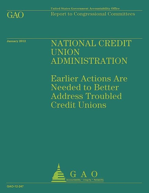 National Credit Union Administration: Earlier Actions Are Needed to ...