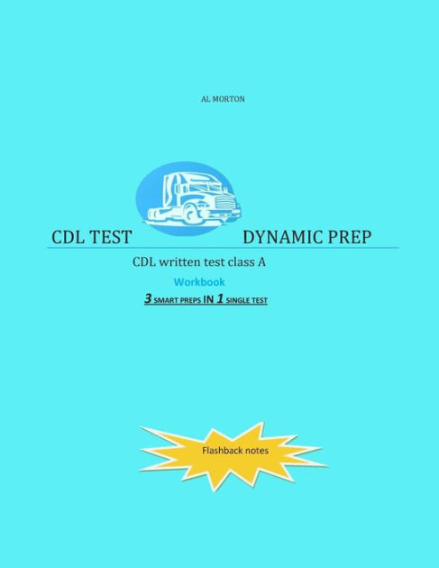 CDL Test Dynamic Prep : CDL Written Test Class A by Al Morton ...