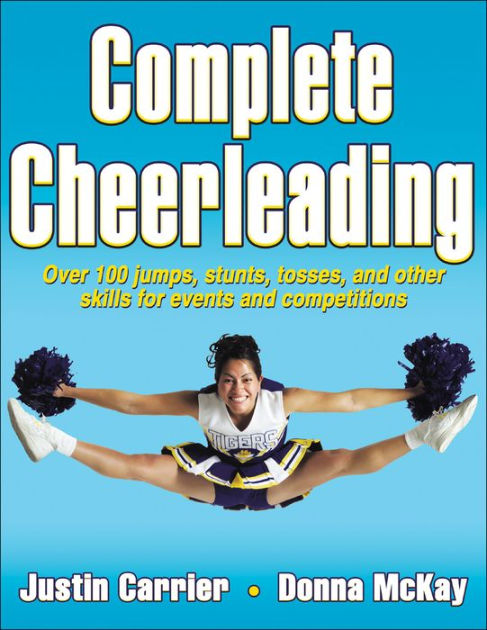 Complete Cheerleading by Justin Carrier, Donna McKay | eBook | Barnes ...
