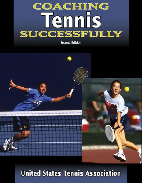Coaching Tennis Successfully by United States Tennis Association (USTA ...