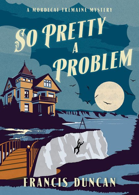 So Pretty a Problem (Mordecai Tremaine Series #3) by Francis Duncan ...