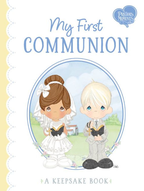 My First Communion: A Keepsake Book by Precious Moments, Jamie Calloway ...