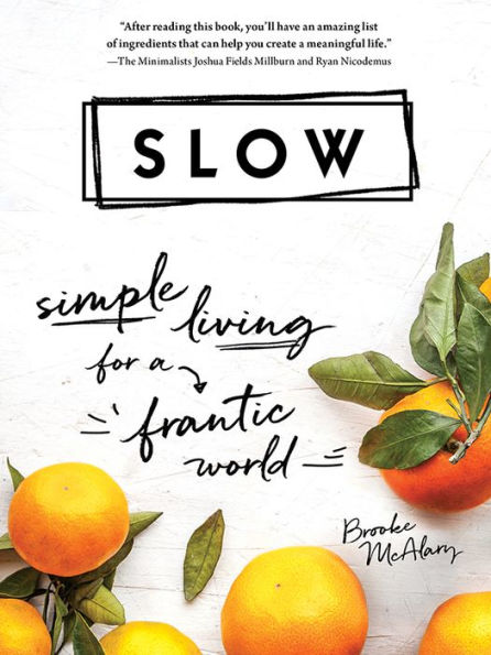 Slow: Simple Living for a Frantic World by Brooke McAlary | eBook ...