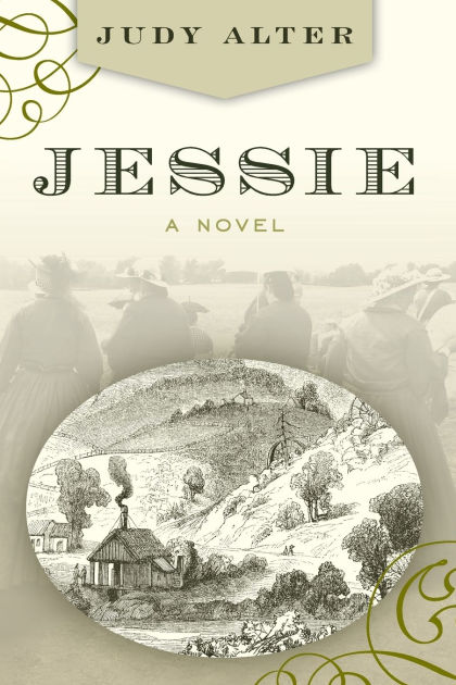 Jessie: A Novel About Jessie Benton Fremont by Judy Alter, Paperback ...