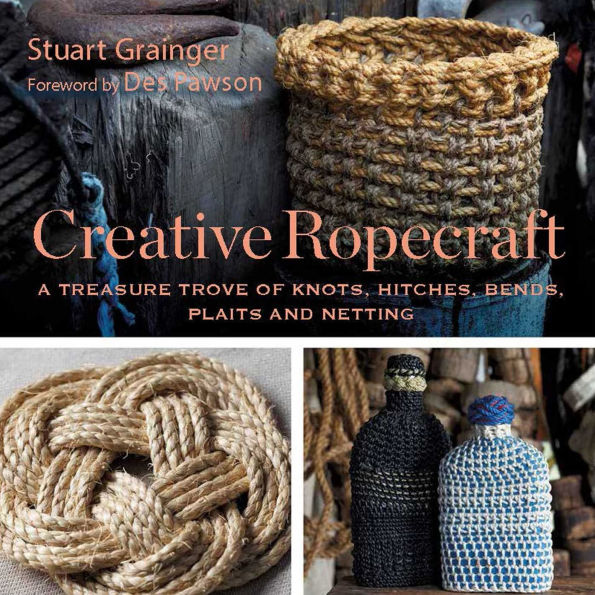 Creative Ropecraft by Stuart Grainger, Paperback | Barnes & Noble®