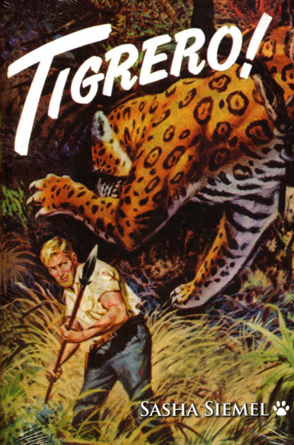 Tigrero! by Sasha Siemel | eBook | Barnes & Noble®