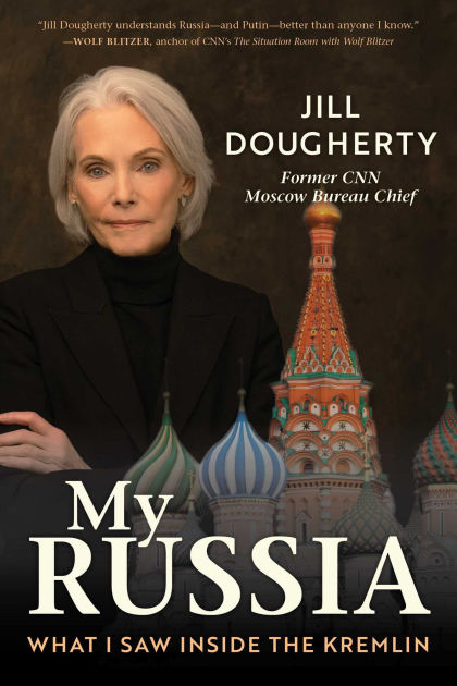 My Russia: What I Saw Inside the Kremlin by Jill Dougherty, Hardcover ...