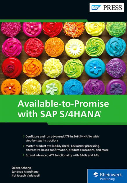 Available-to-Promise with SAP S/4HANA: Advanced ATP by Sujeet Acharya ...