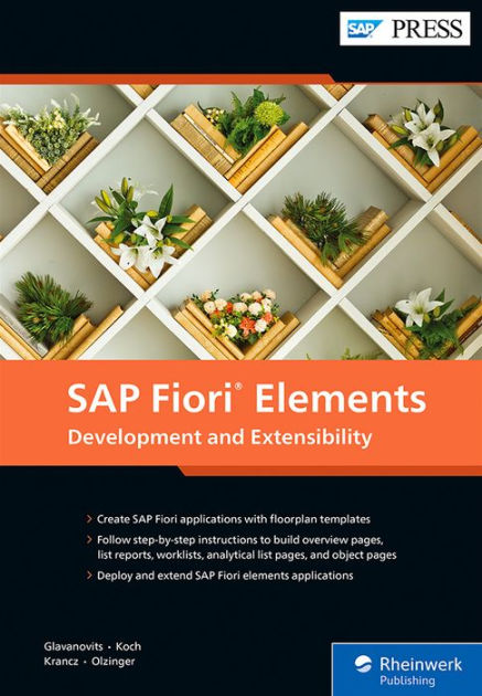 SAP Fiori Elements: Development and Extensibility by Rene Glavanovits ...
