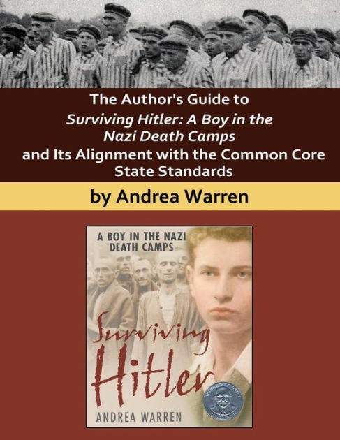 The Author's Guide to Surviving Hitler: A Boy in the Nazi Death Camps ...