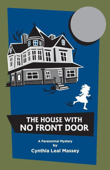 The House With No Front Door by Cynthia Leal Massey, Paperback | Barnes ...