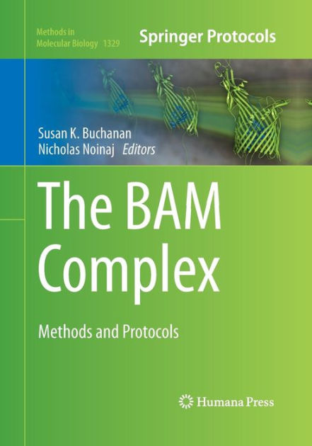 The BAM Complex: Methods and Protocols by Susan Buchanan, Paperback ...