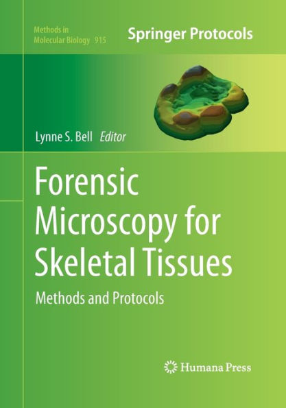 Forensic Microscopy for Skeletal Tissues: Methods and Protocols by Lynne S. Bell, Paperback ...