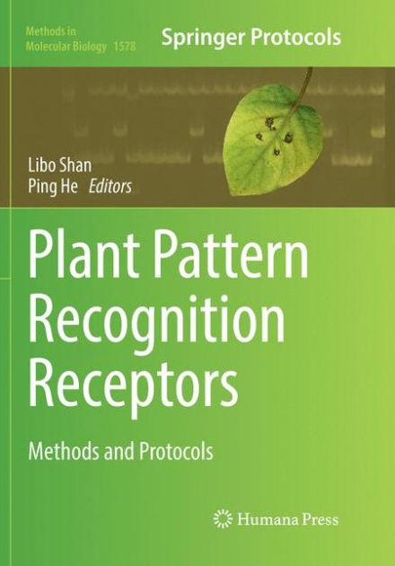 Plant Pattern Recognition Receptors: Methods and Protocols by Libo Shan ...