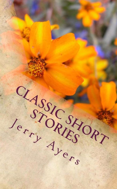 Classic Short Stories by Jerry Ayers, Paperback | Barnes & Noble®